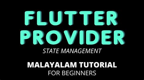 Flutter Provider State Management For Beginners Malayalam Quick