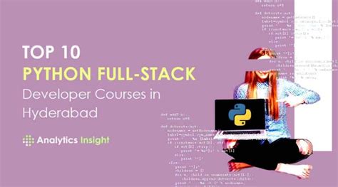Top 10 Python Full Stack Developer Courses In Hyderabad