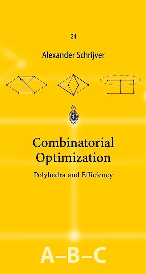 jp combinatorial optimization algorithms and combinatorics 24 schrijver