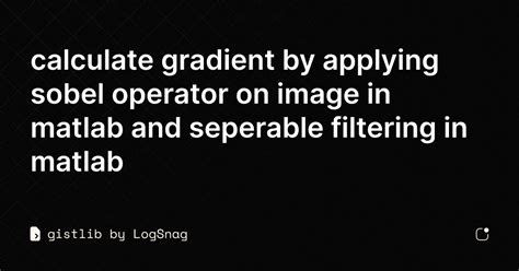 gistlib calculate gradient by applying sobel operator on image in matlab and seperable