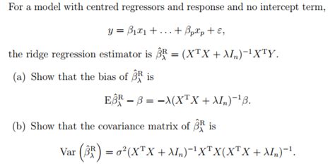 e ridge regression estimator is β a show that the