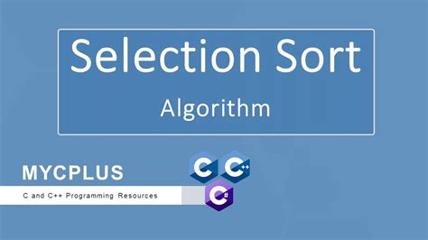 selection sort algorithm explained in 2 minutes mycplus youtube