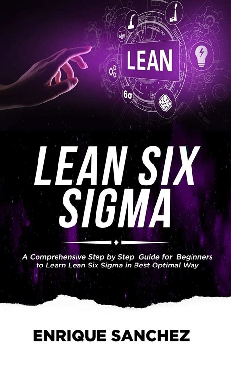 Buy LEAN SIX SIGMA A Comprehensive Step By Step Guide For Beginners To