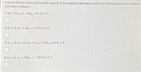 Solved Find The First Five Terms Starting With Index Of Chegg