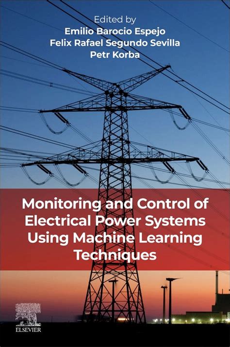 monitoring and control of electrical power systems using machine learning techniques