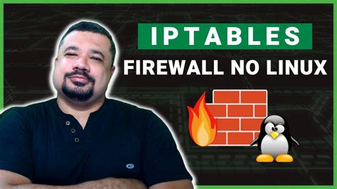 Uma introdução ao IPTABLES Firewall no Linux YouTube