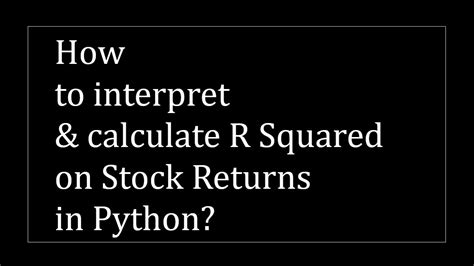 How To Interpret And Calculate R Squared In Python Youtube