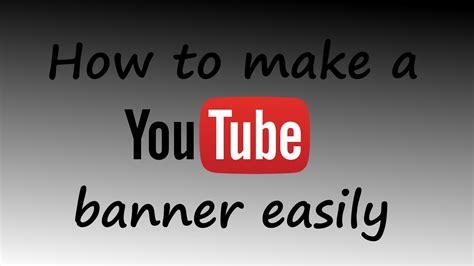 HOW TO MAKE A YOUTUBE BANNER EASILY YouTube