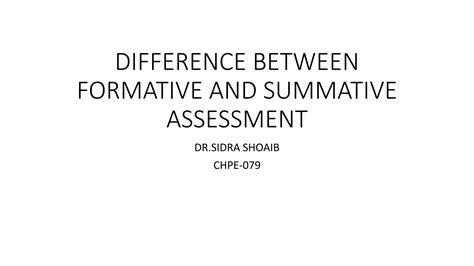 DIFFERENCE BETWEEN FORMATIVE AND SUMMATIVE ASSESSMENT Pptx