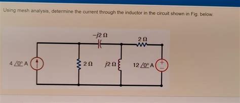 Solved Using Mesh Analysis Determine The Current Through Chegg