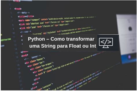 Python Como Transformar Uma String Para Float Or Int Coder S Jungle