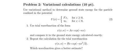 solved problem 2 variational calculations 10 pt use