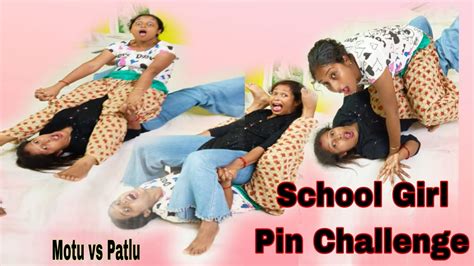 School Girl Pin Challengefunny Video 😂😂motu Vs Patlu Youtube