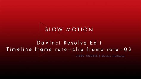 SLOW MOTION DaVinci Resolve Edit Timeline Frame Rate And Clip Frame