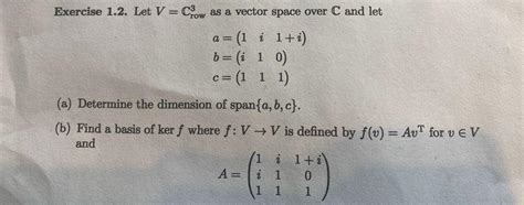 solved a exercise 1 2 let v crow as a vector space over c