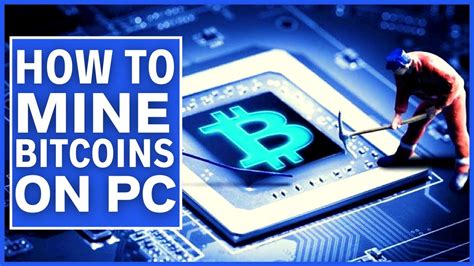 How To Mine Bitcoins Using Your Own Computer How To Mine Bitcoin On