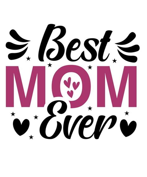 Premium Vector Best Mom Ever T Shirt Design