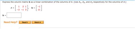 solved express the column matrix b as a linear combination