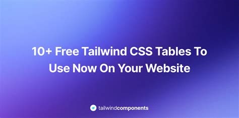 Free Tailwind Css Tables To Use Now On Your Website By Khatabwedaa