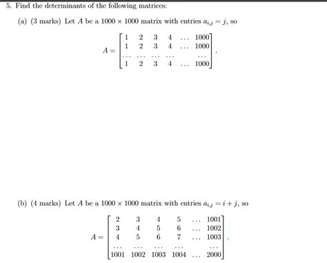 solved 5 find the determinants of the following matrices