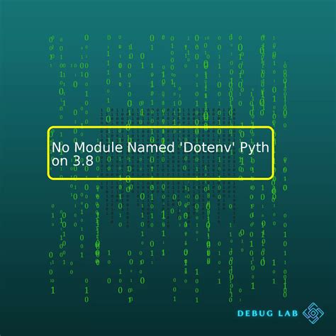 No Module Named Dotenv Python Debug Lab