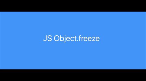 js object freeze youtube