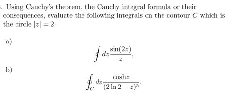 solved using cauchy s theorem the cauchy integral formula