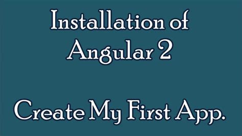 angularjs tutorial for beginners setup and installation of angular 2 to create my first app
