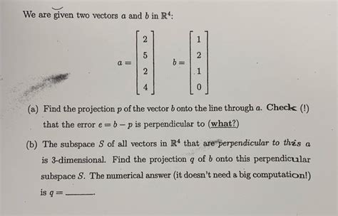 solved we are given two vectors a and b in r4 a find the