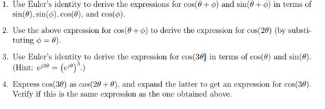 solved 1 use euler s identity to derive the expressions for