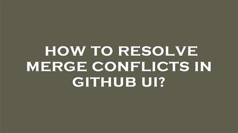 How To Resolve Merge Conflicts In Github Ui YouTube