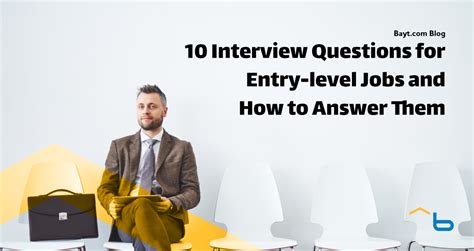10 Interview Questions For Entry Level Jobs And How To Answer Them