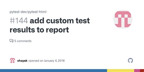 Add Custom Test Results To Report Issue 144 Pytest Dev Pytest Html