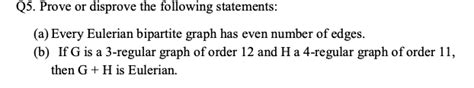 solved q5 prove or disprove the following statements a