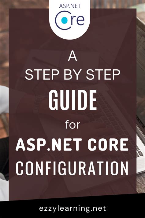 a step by step guide for asp core configuration application settings web application