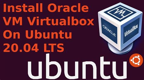 How To Install Oracle VM Virtualbox In Ubuntu 20 04 LTS Using Terminal