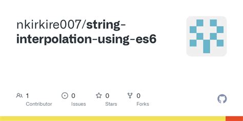 github nkirkire007 string interpolation using es6