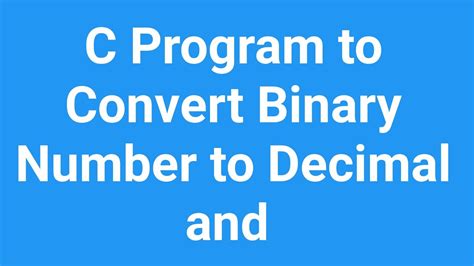 c program to convert binary number to decimal c programming cprogramming c language c