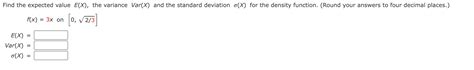 solved find the expected value e x the variance var x and
