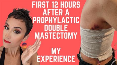 RECOVERY First 12 Hours AFTER My Prophylactic Bilateral Mastectomy