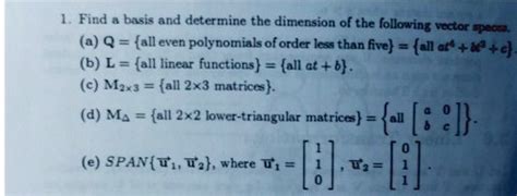 solved find basis and determine the dimension of the following vector spaces a v all even