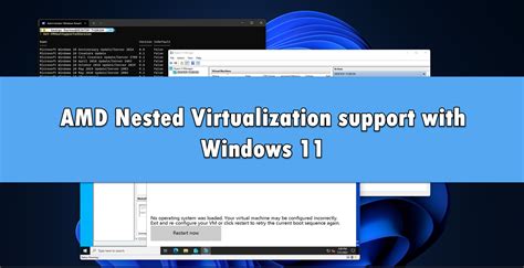 AMD Nested Virtualization Support With Windows 11 George Markou