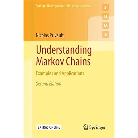 understanding markov chains examples and applications