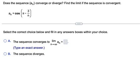 solved does the sequence {an} converge or diverge find the