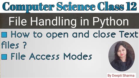file handling in python open and close text file in python file access modes cs class 12