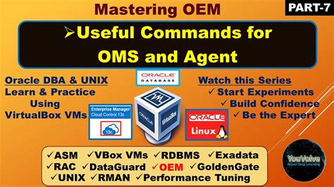mastering oem step by step tutorial oms and agent side useful commands [part 7] youtube