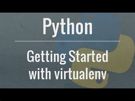 Python Tutorial Virtualenv And Why You Should Use Virtual Environments