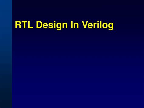 ppt the design process rtl netlists and verilog powerpoint presentation id 1313777