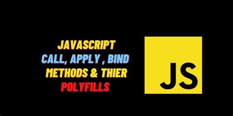 javascript call apply bind methods and their polyfills dev community