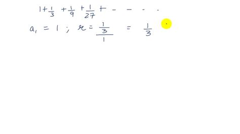 solved find the sum of each infinite geometric series 1 1 3 1 9 1 27 ⋯